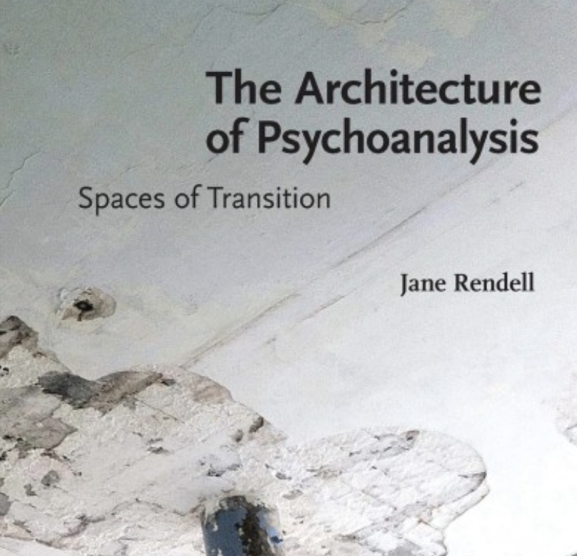 The Architecture of Psychoanalysis | Jane Rendell